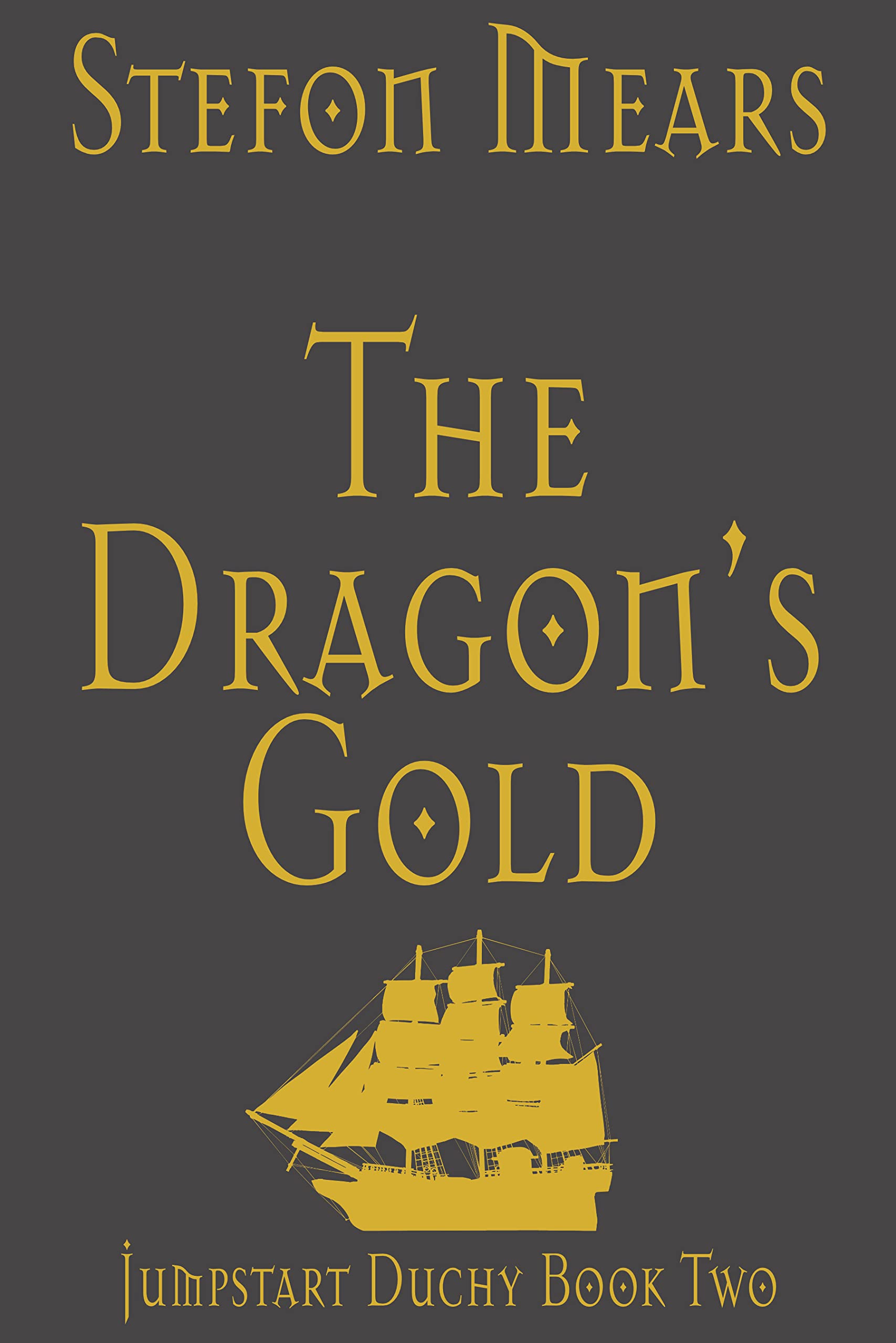 The Dragon's Gold (Jumpstart Duchy Book 2) by Stefon Mears | Goodreads
