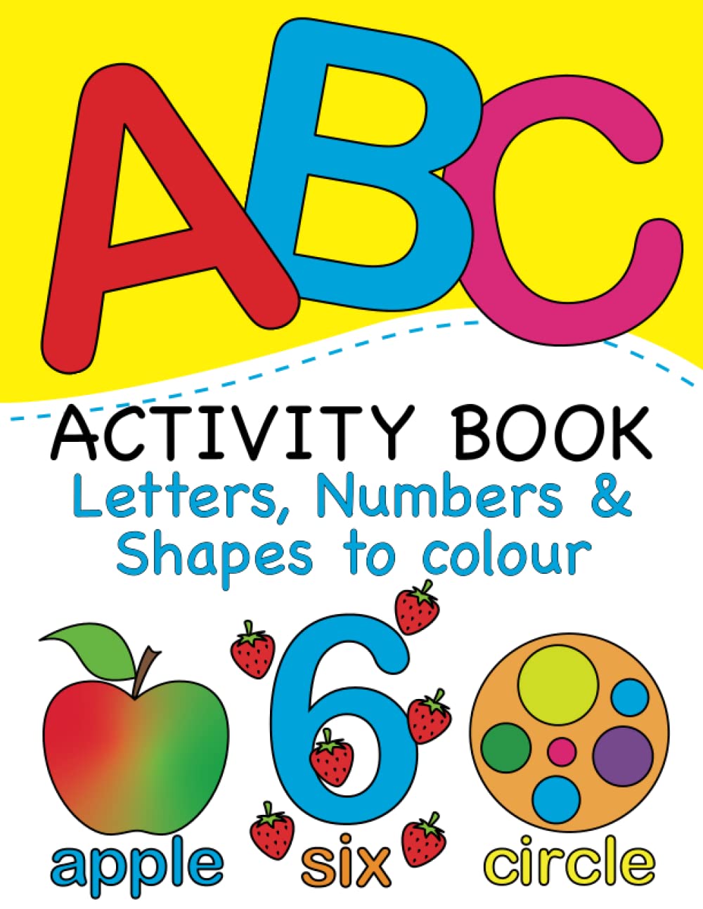 ABC Activity Book Letters, Numbers & Shapes to colour: Perfect for ...