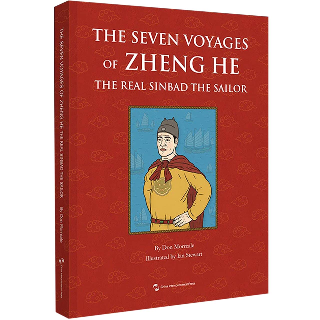The Seven Voyages of Zheng He: The Real Sinbad The Sailor by Don ...