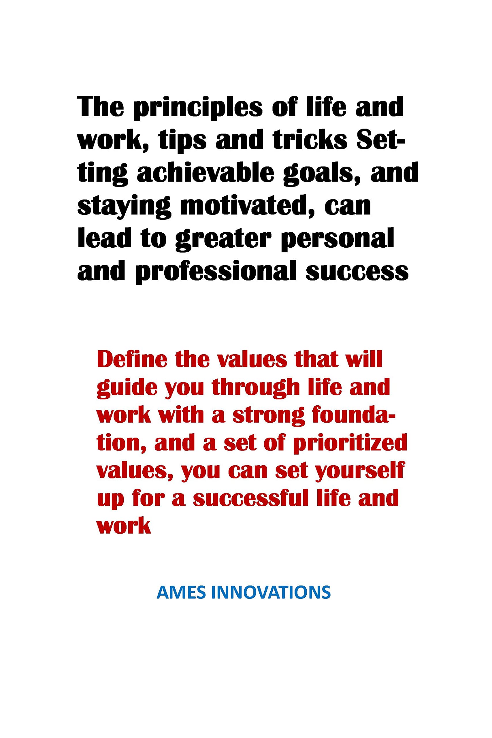 The principles of life and work, tips and tricks Setting achievable ...