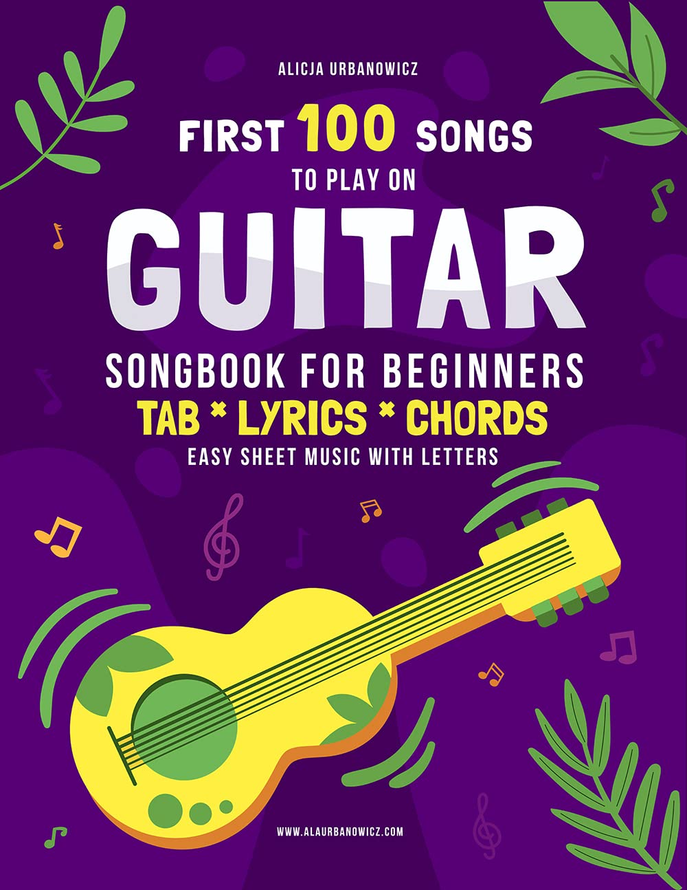 First 100 Songs To Play On Guitar I Songbook For Beginners Easy