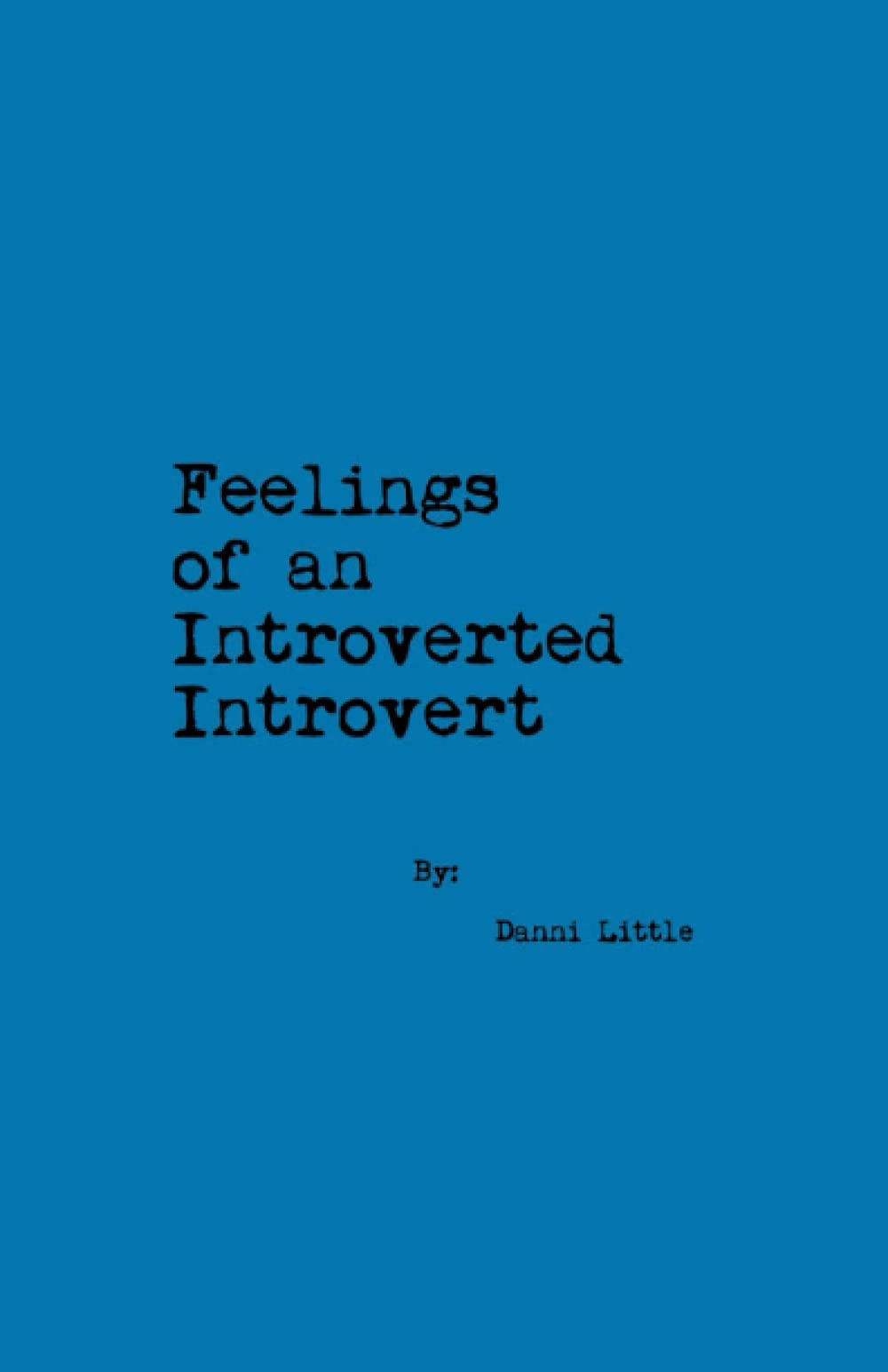 Feelings of an Introverted Introvert by Danni Little | Goodreads