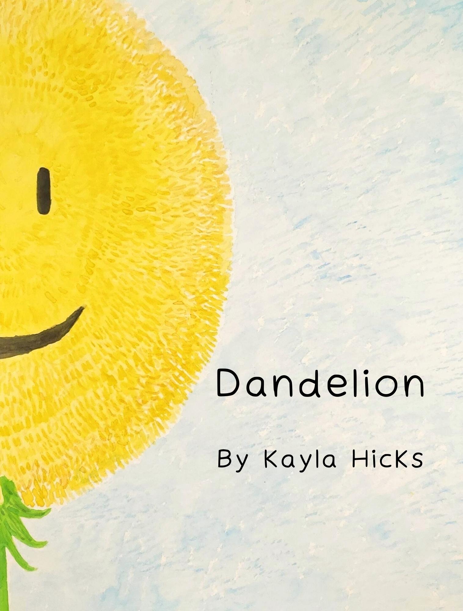 Dandelion by Kayla Hicks | Goodreads