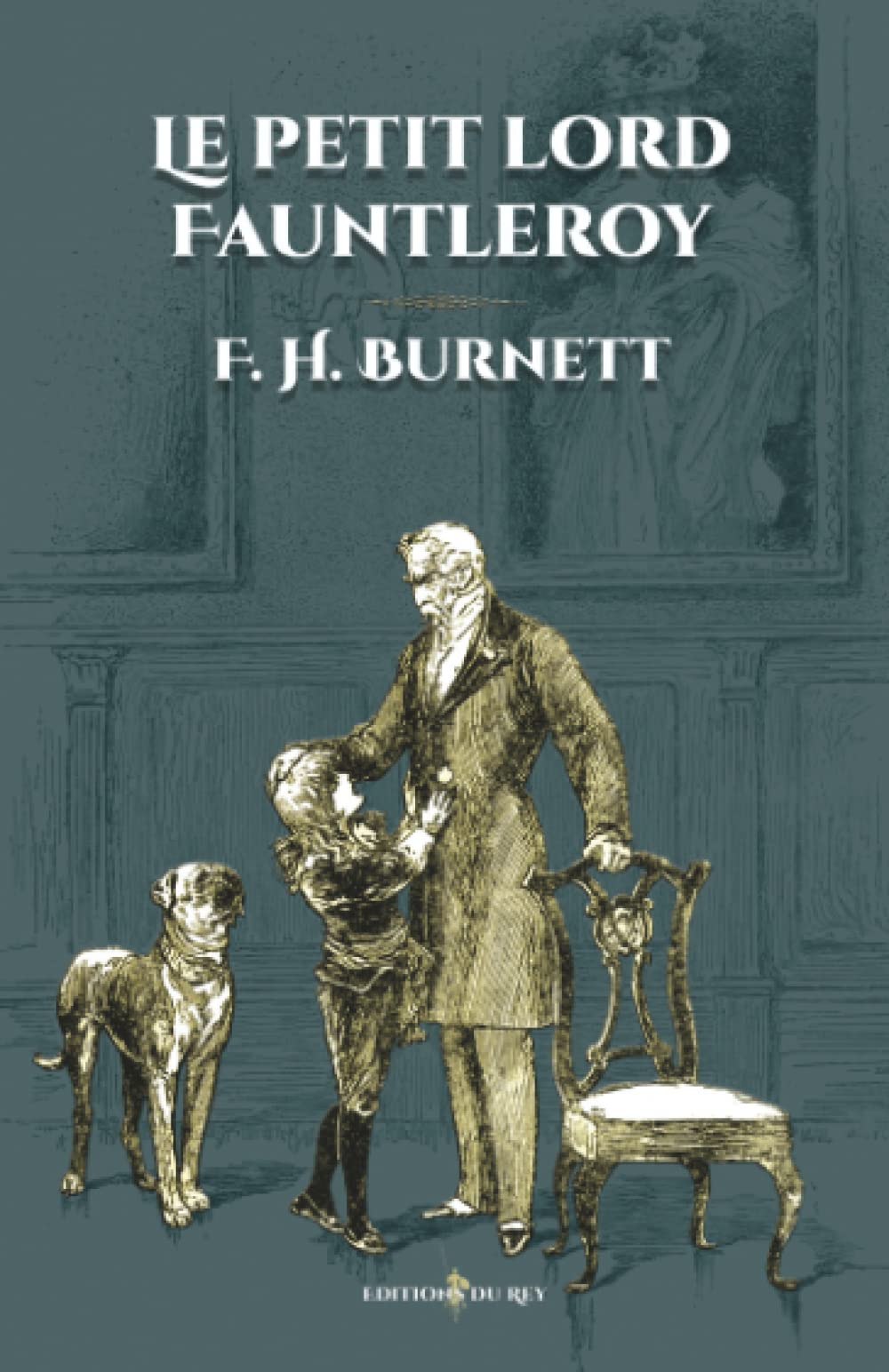 Le petit lord Fauntleroy: - Edition illustrée par 25 gravures by ...