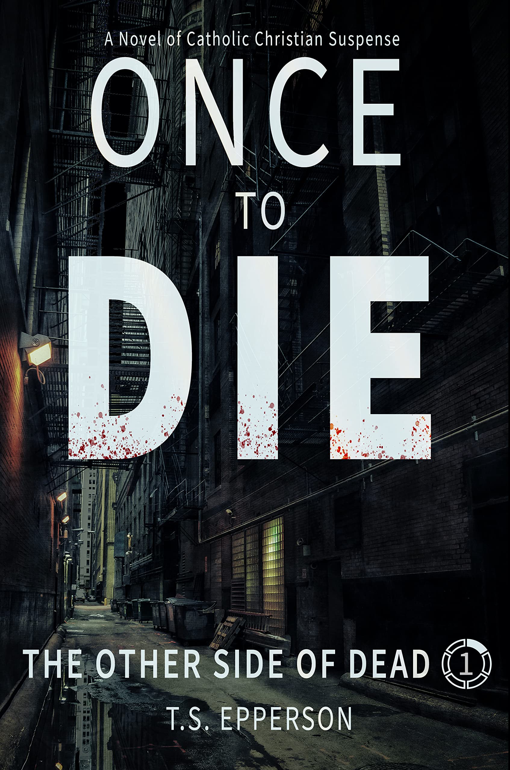 Once to Die (The Other Side of Dead #1) by T.S. Epperson | Goodreads