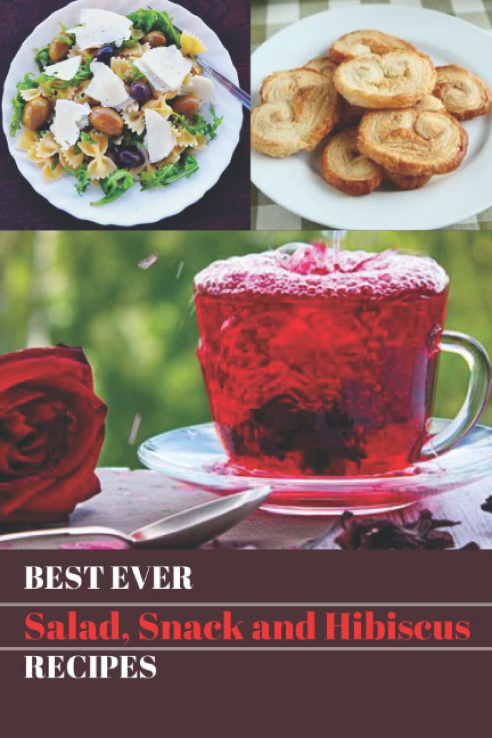 BEST EVER SALAD, SNACK AND HIBISCUS RECIPE by Maria Donnelly | Goodreads