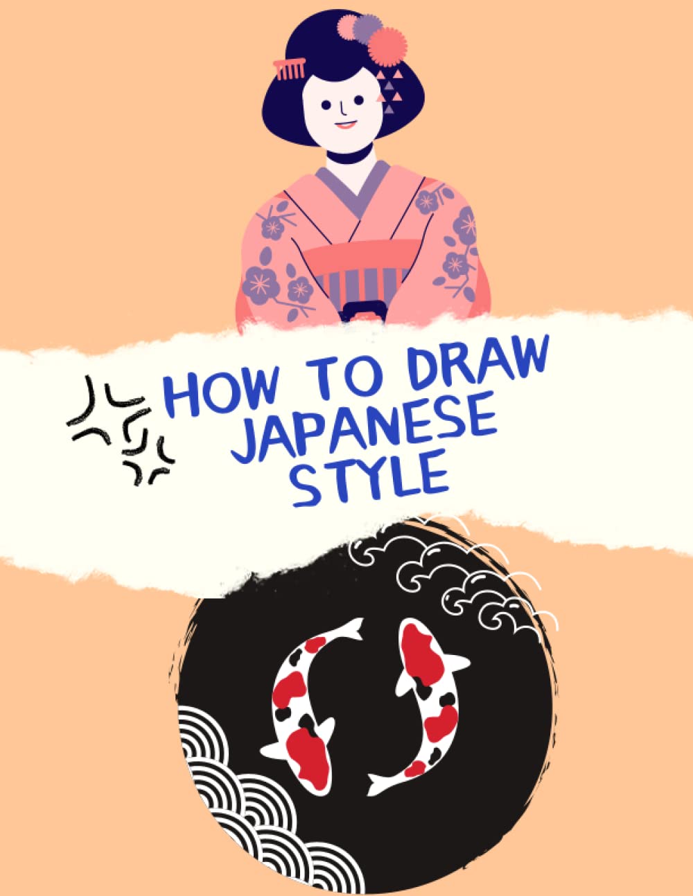 How To Draw Japanese Style: The Ultimate Guide To Drawing Japanese ...