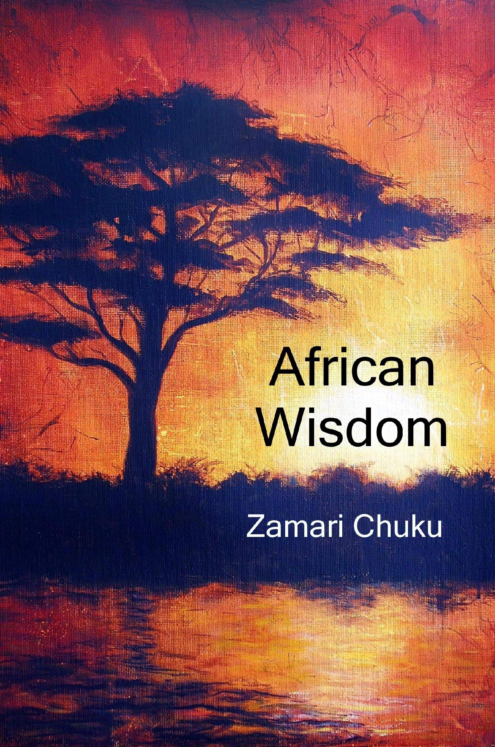 African Wisdom by Zamari Chuku | Goodreads