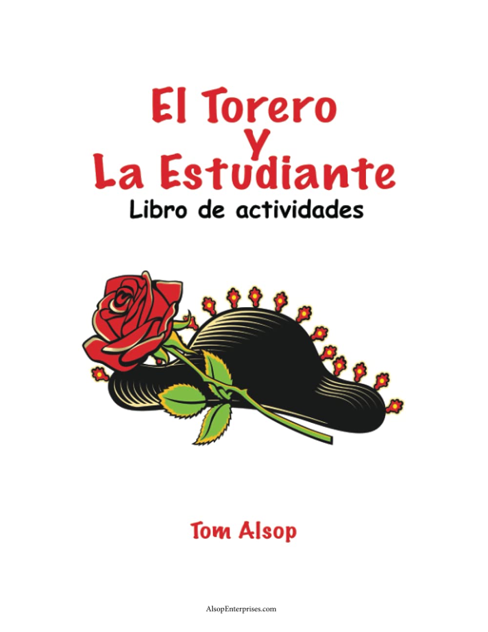 El torero y la estudiante: Activities Book by Tom Alsop | Goodreads