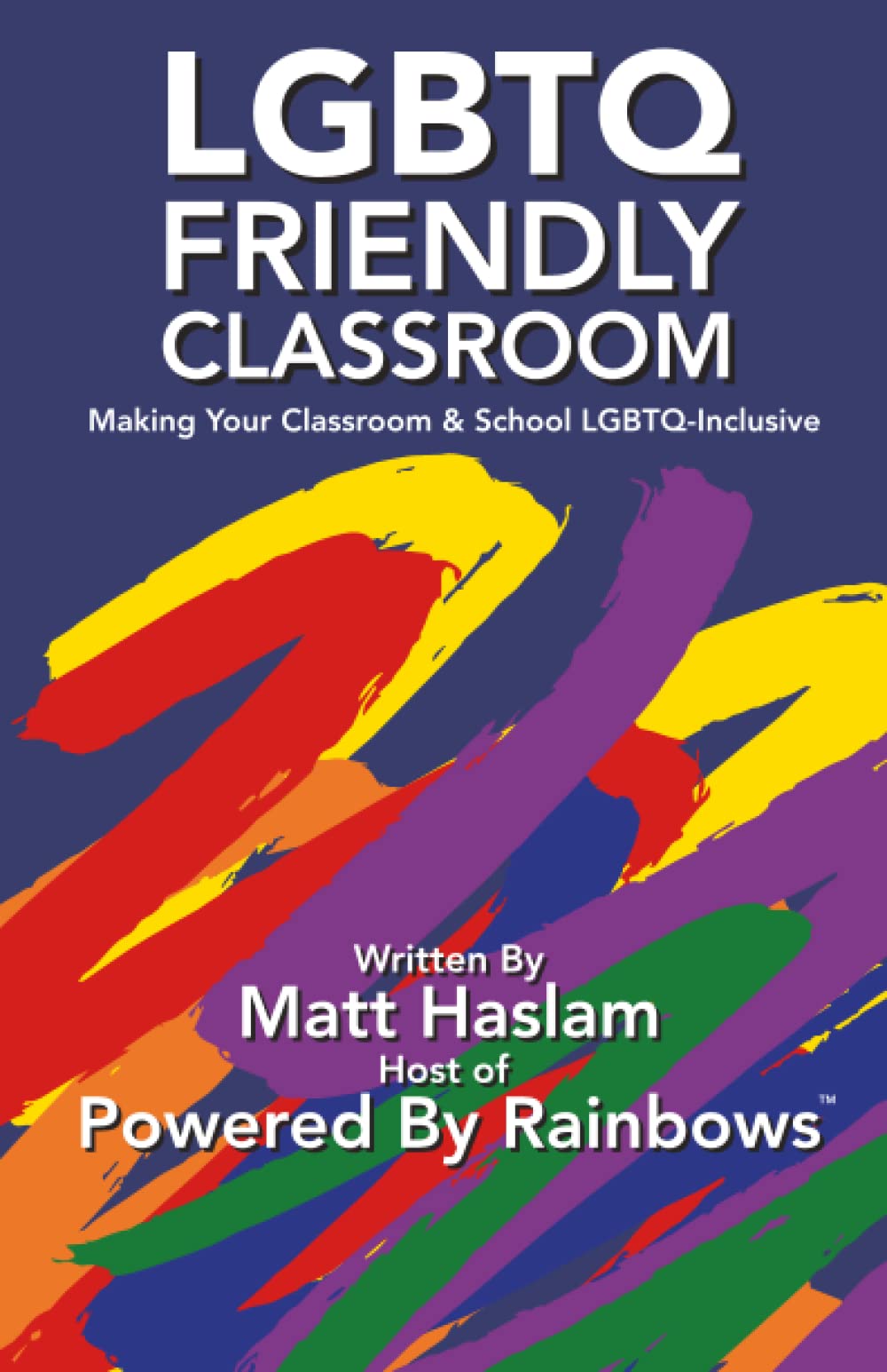 LGBTQ-Friendly Classroom: Making Your Classroom & School LGBTQ ...