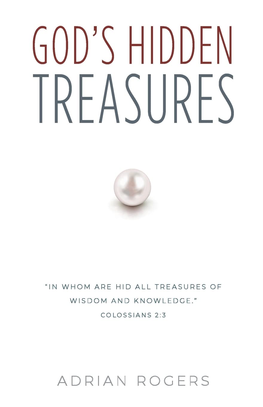 God's Hidden Treasures: All Wisdom and Knowledge by Adrian Rogers ...