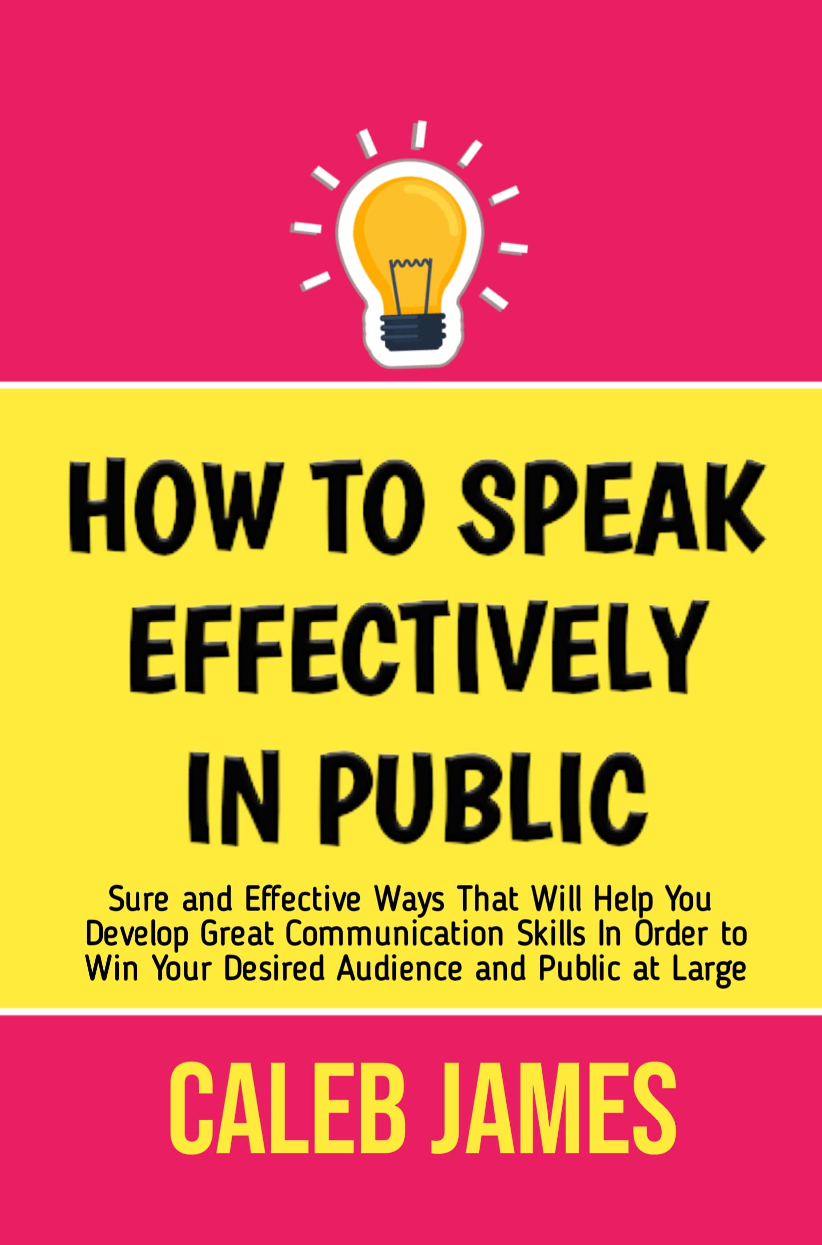 HOW TO SPEAK EFFECTIVELY IN PUBLIC: Sure and Effective Ways That Will ...