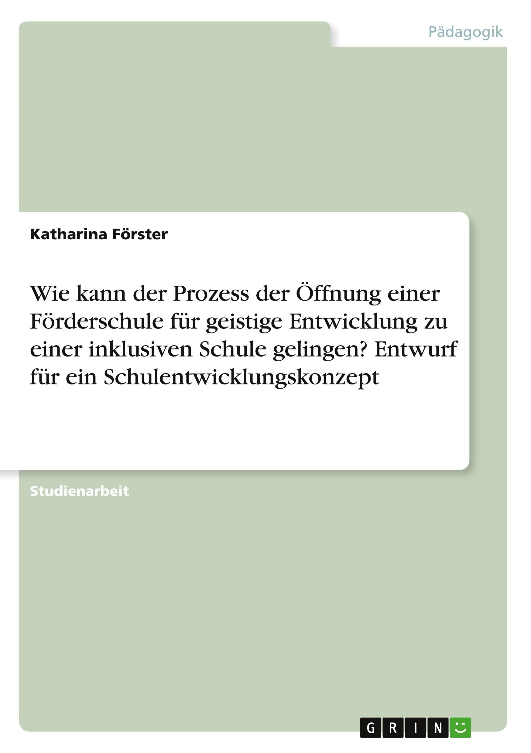 Wie kann der Prozess der ffnung einer F rderschule f r geistige ...