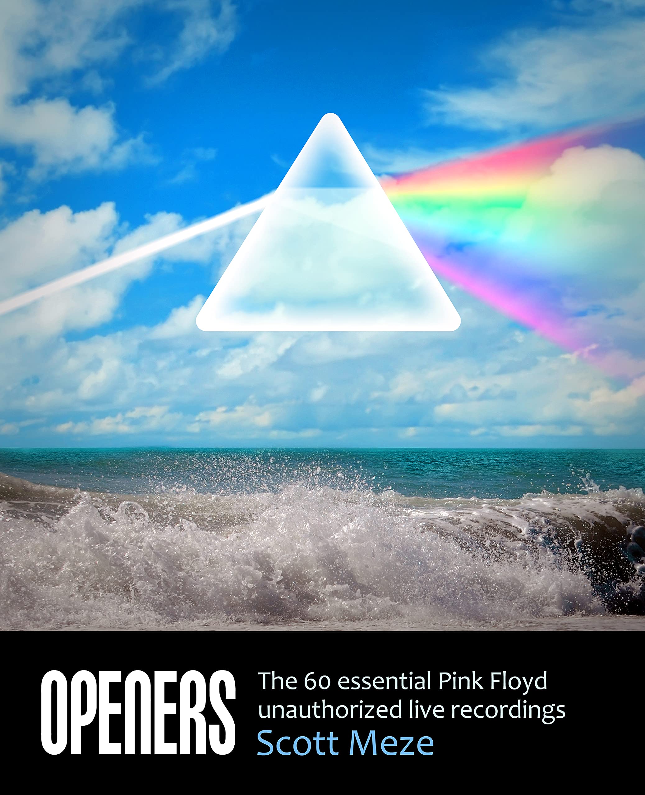 Openers: The 60 Essential Pink Floyd Unauthorized Live Recordings by ...