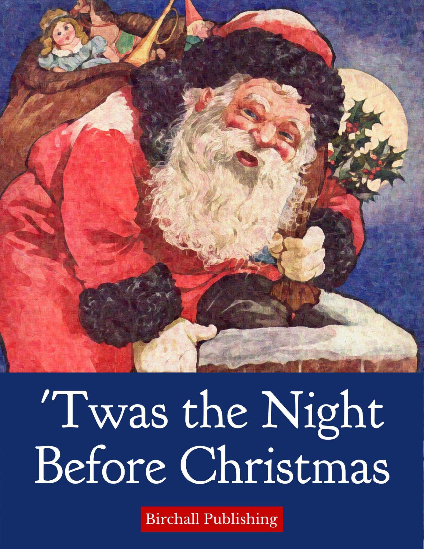 'Twas the Night Before Christmas: An Illustrated Children's Classic for ...