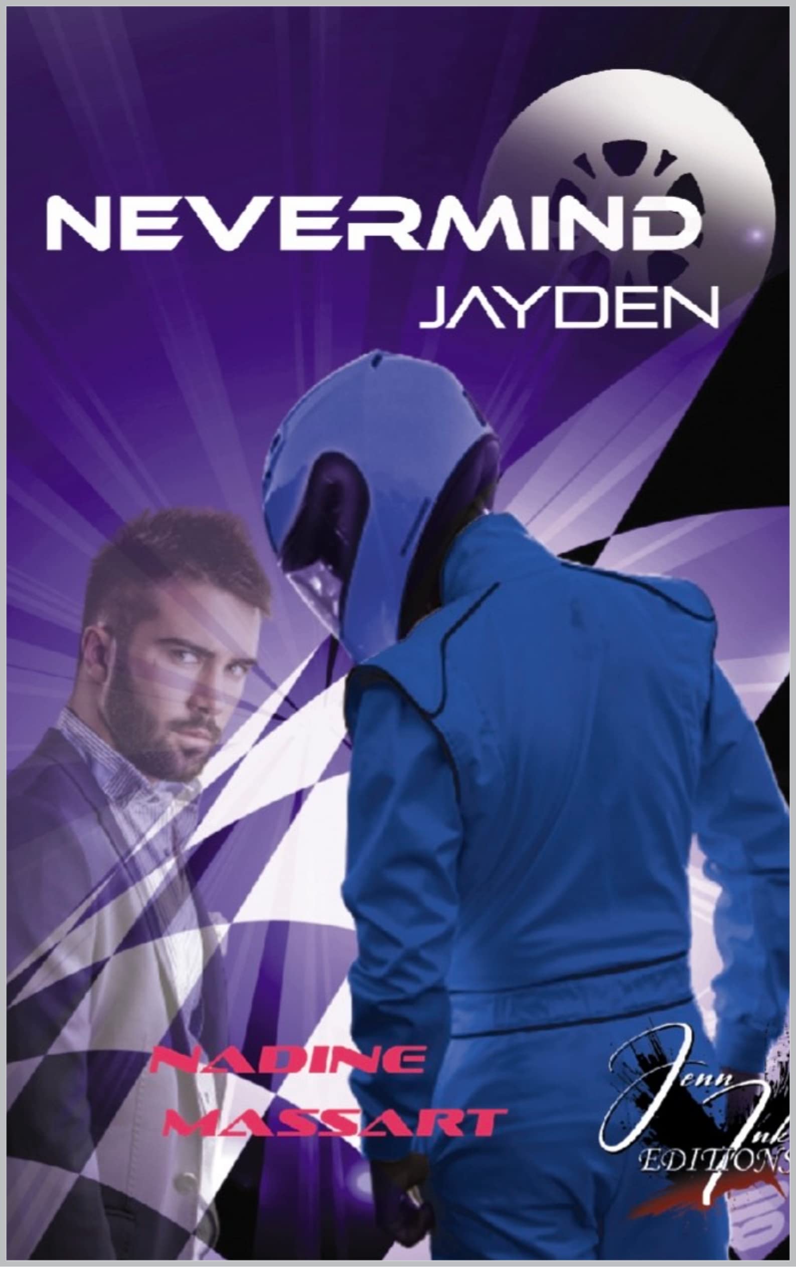 Nevermind #1 Jayden: Romance MxM contemporaine by Nadine Massart | Goodreads