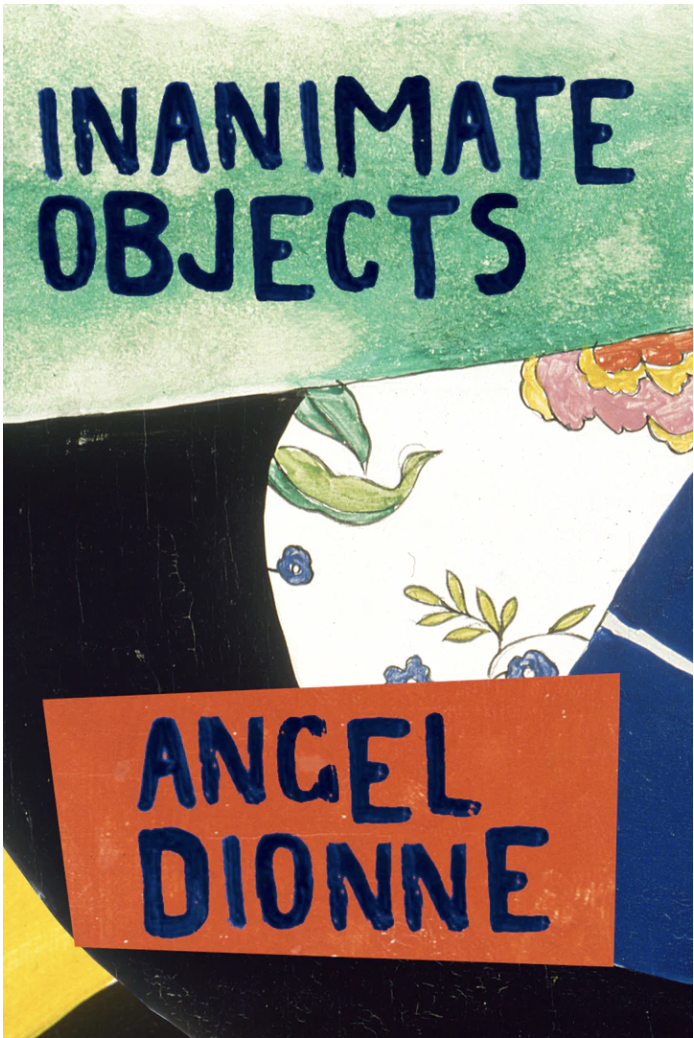 Inanimate Objects by Angel Dionne | Goodreads