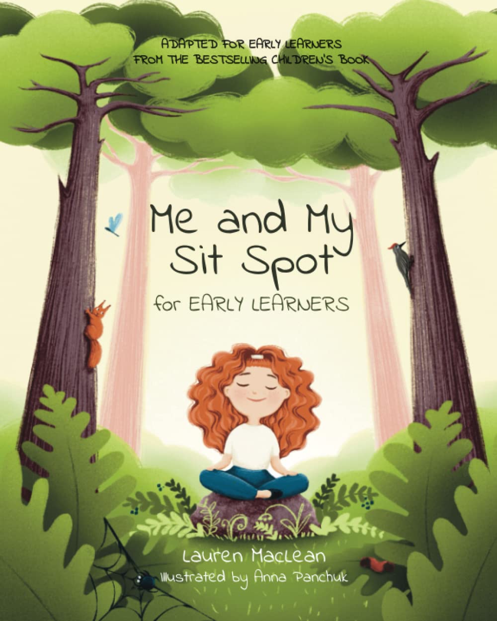Me and My Sit Spot: For Early Learners by Lauren MacLean | Goodreads