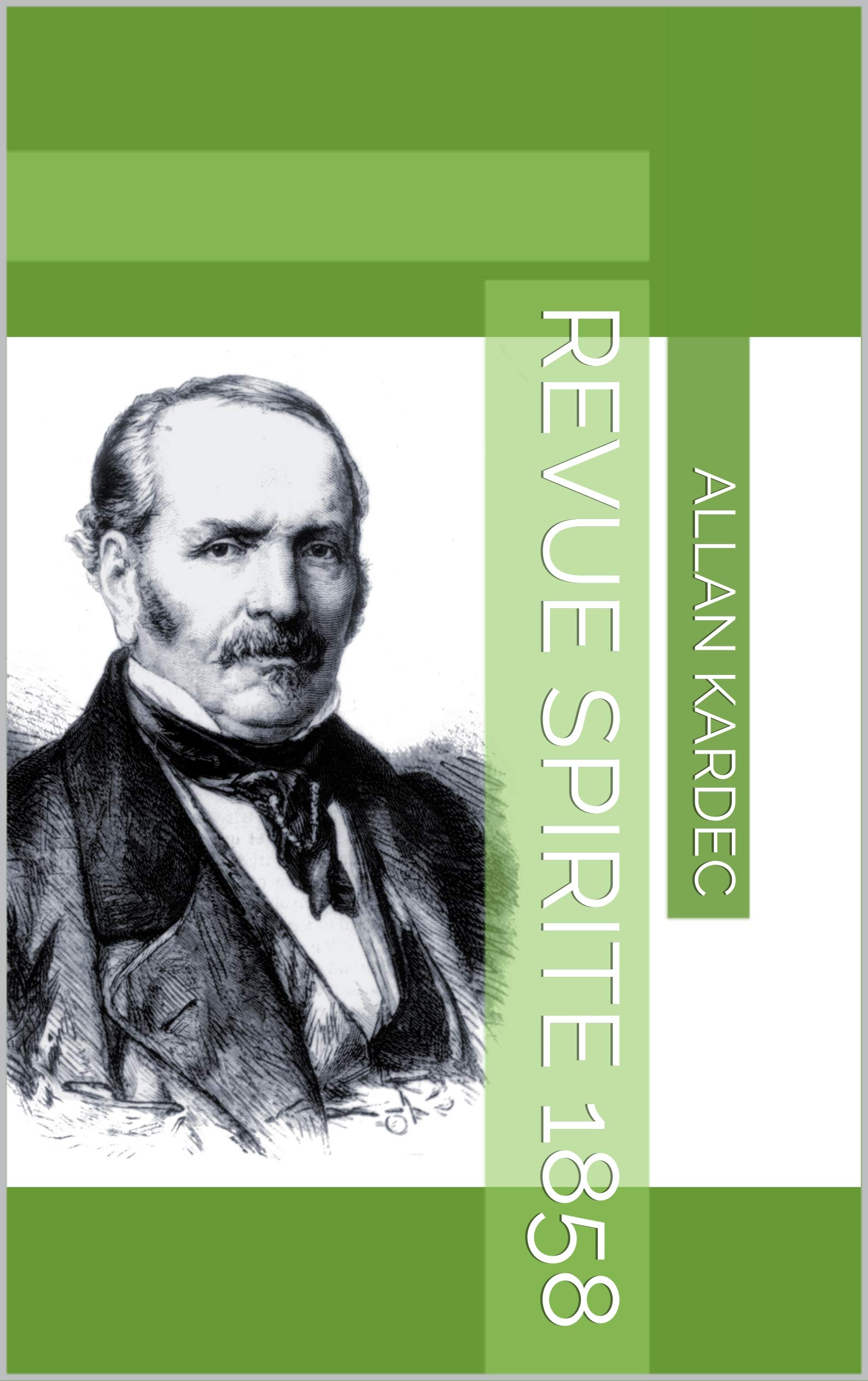 Revue Spirite 1858 (French Edition) by Allan Kardec | Goodreads