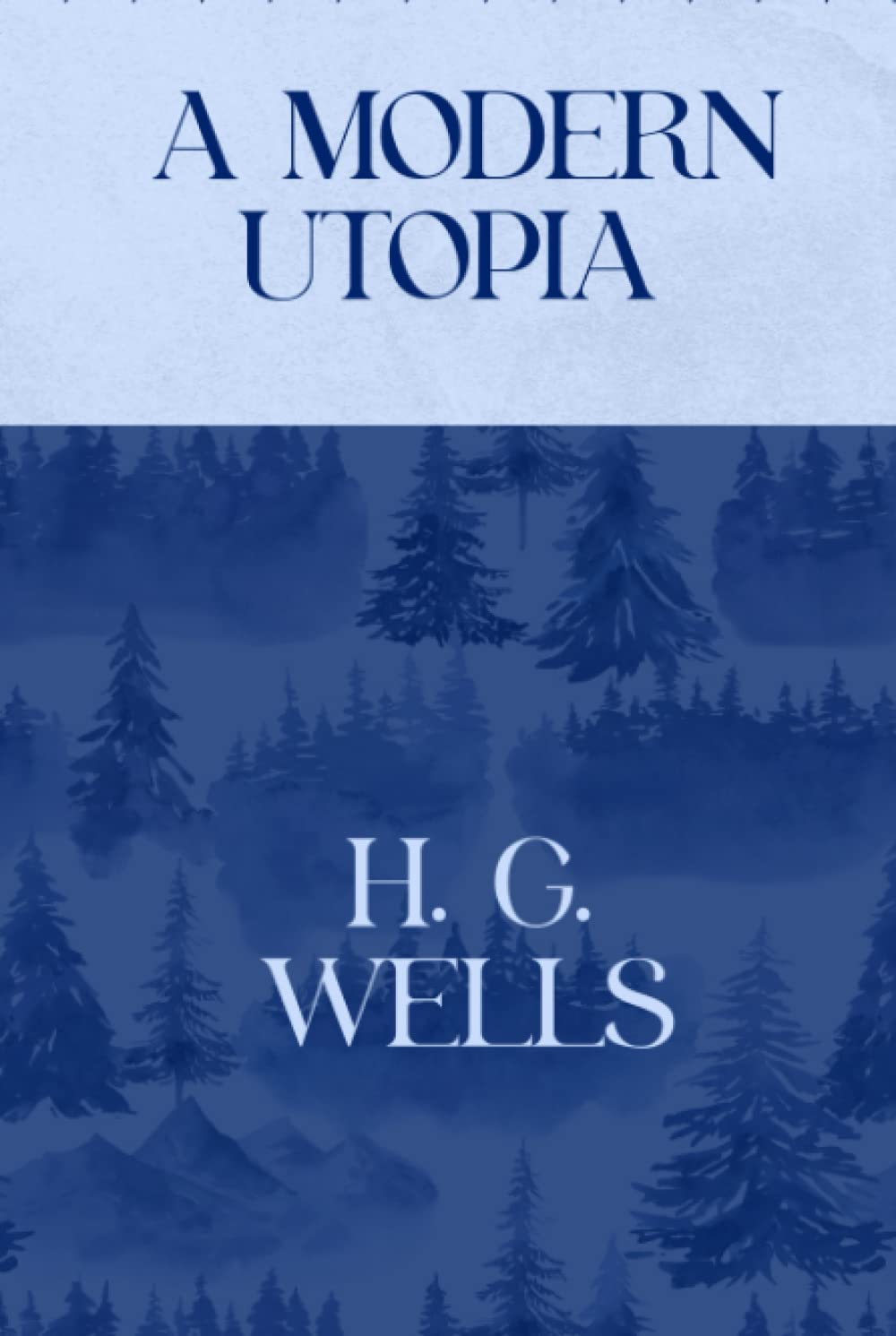A Modern Utopia: Winter Deluxe Edition by H.G. Wells | Goodreads