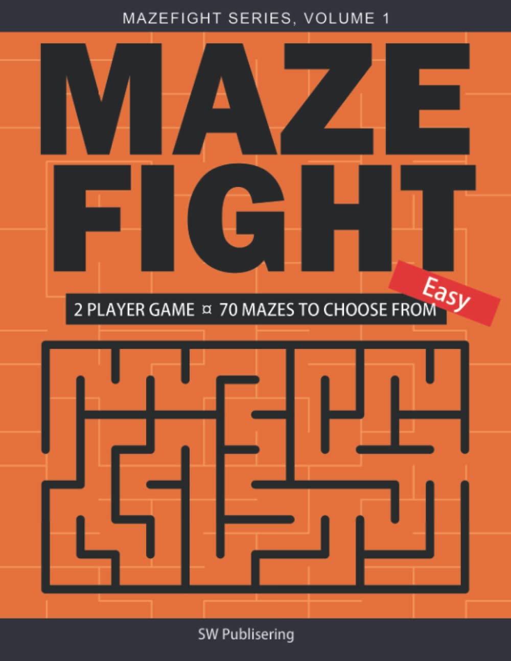 Mazefight, volume 1: Be the ultimate MAZE champion and play with your ...