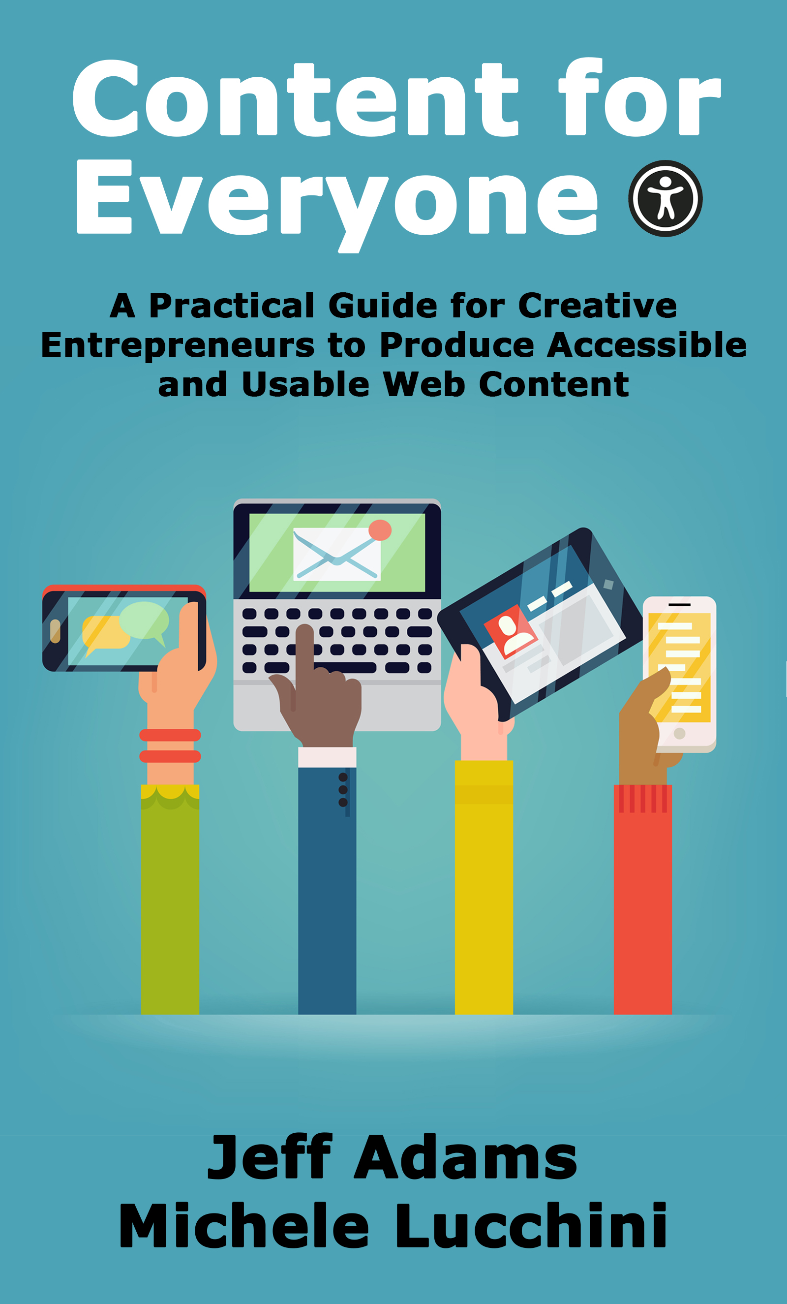 Content for Everyone: A Practical Guide for Creative Entrepreneurs to ...