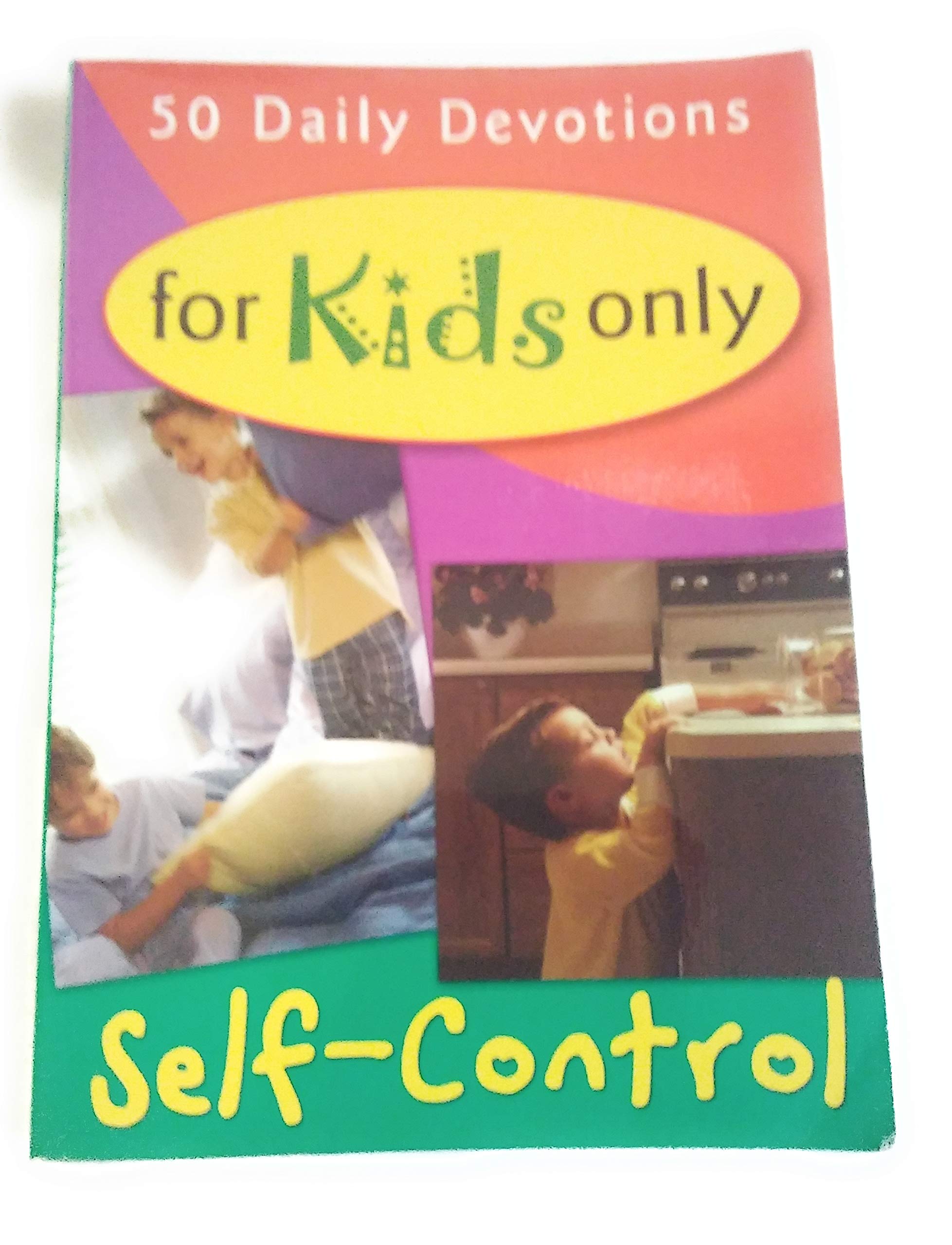 For Kids Only : Self-control- 50 Daily Devotions by Family Christian ...