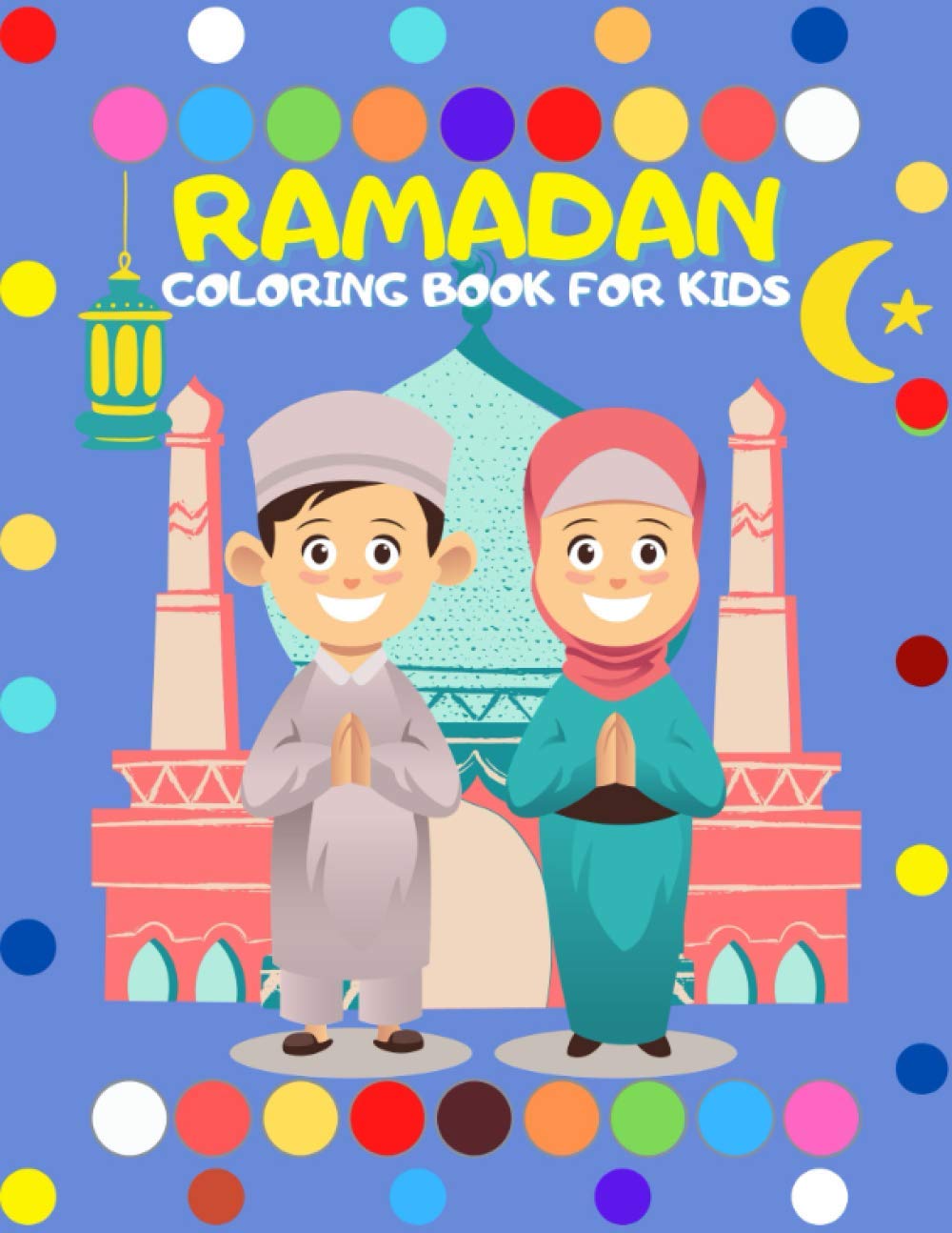 Ramadan Coloring Book for Kids: Coloring Crafting and Fun Activities ...