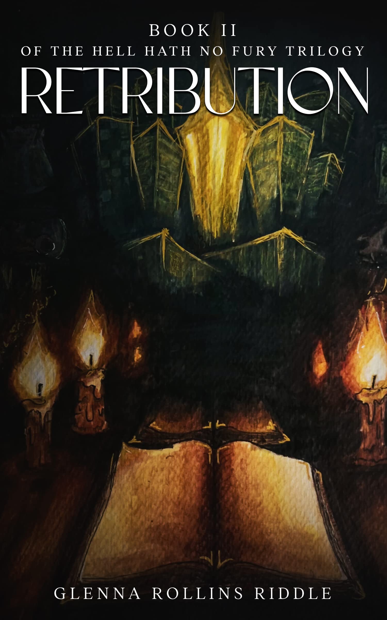 RETRIBUTION: Book II of the Hell Hath No Fury Trilogy by Glenna Rollins ...