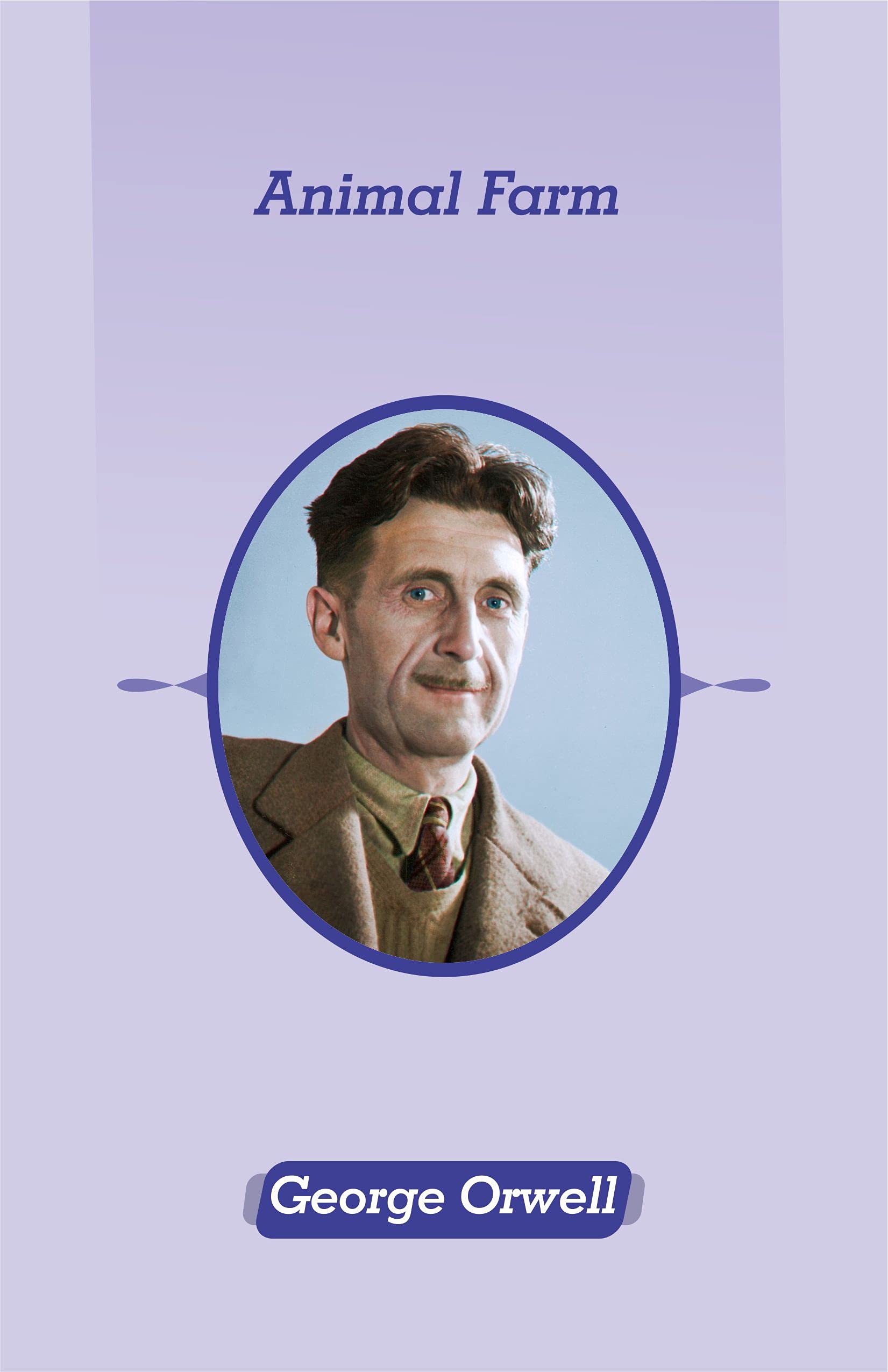 Animal Farm By George Orwell: Illustrated Edition by George Orwell ...