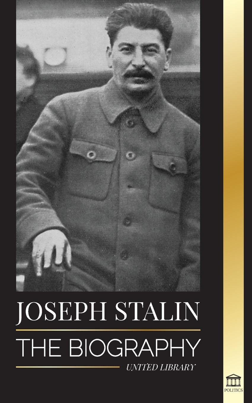 Joseph Stalin: The Biography of a Georgian Revolutionary, Political ...
