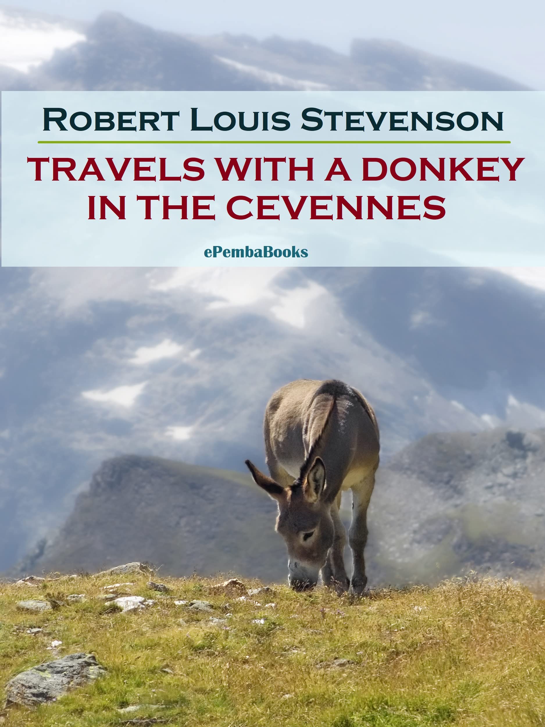 Travels with a Donkey in the Cevennes by Robert Louis Stevenson | Goodreads