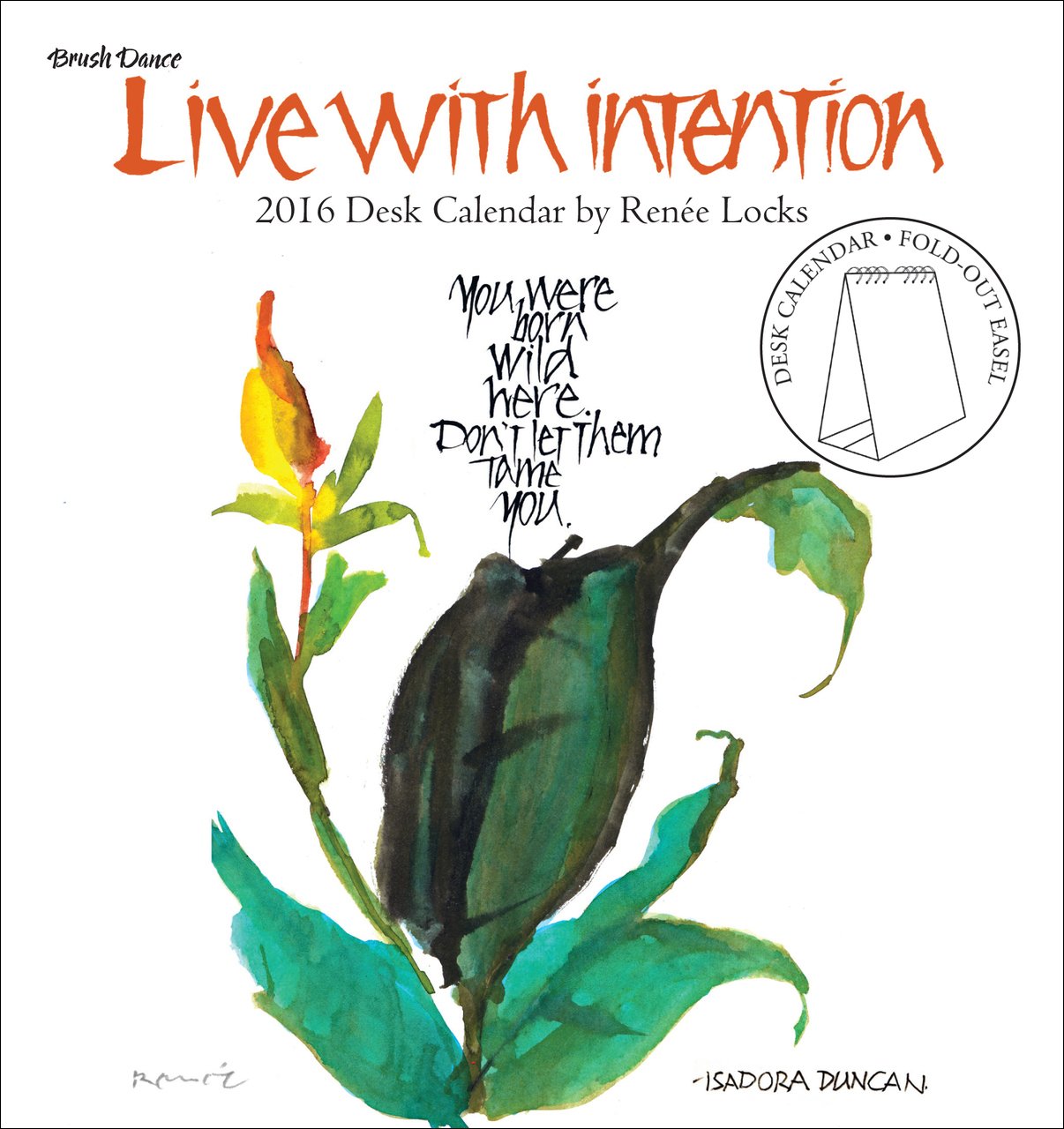 2016 Live With Intention Desk Calendar by Renée Locks | Goodreads