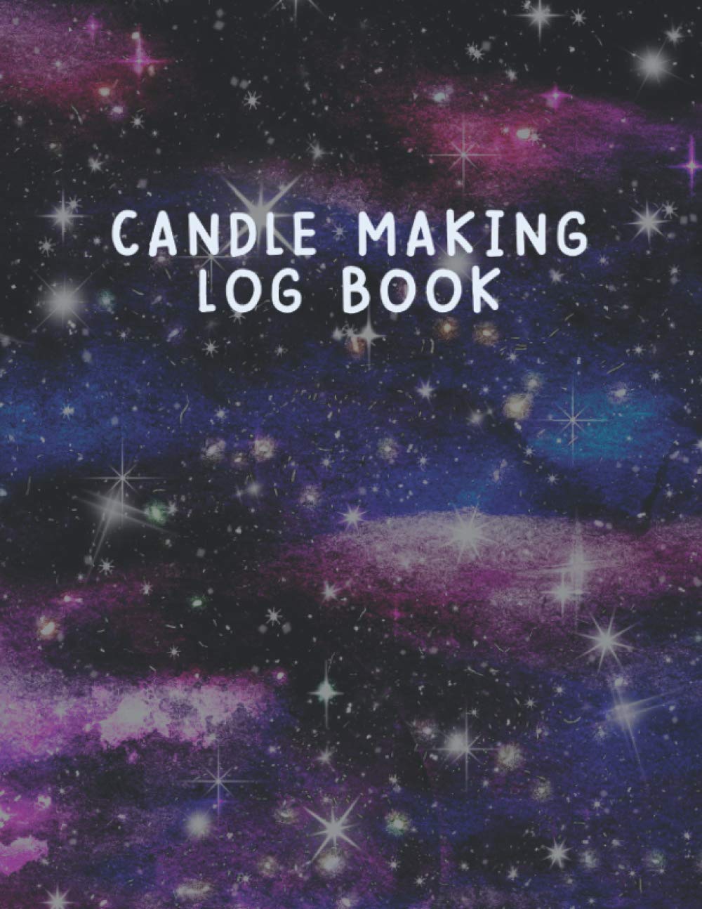 Candle Making Log Book: The Candle Maker's Record Book - Candle Making ...
