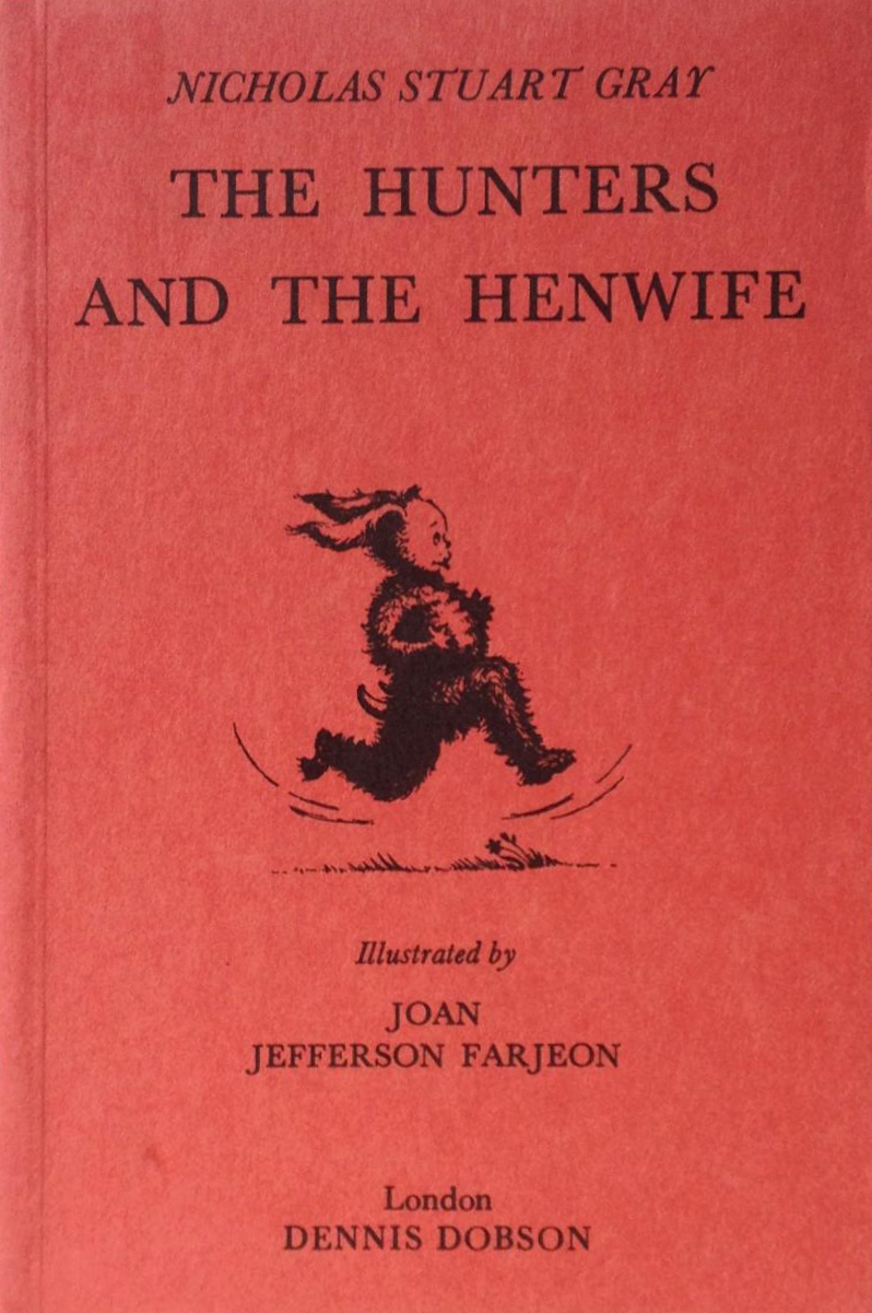 Hunters and the Henwife by Nicholas Stuart Gray | Goodreads