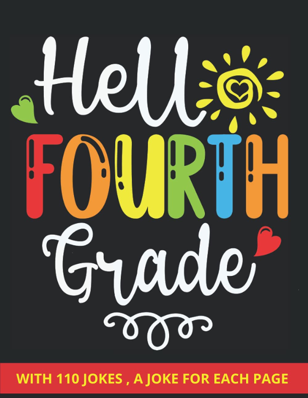 Hello Fourth grade: Composition notebook for kids with 110 funny and ...