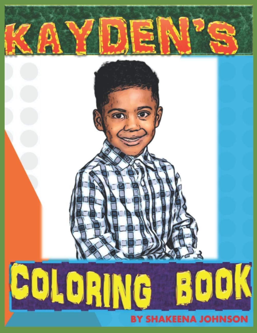 KAYDEN'S COLORING BOOK by Shakeena Johnson | Goodreads