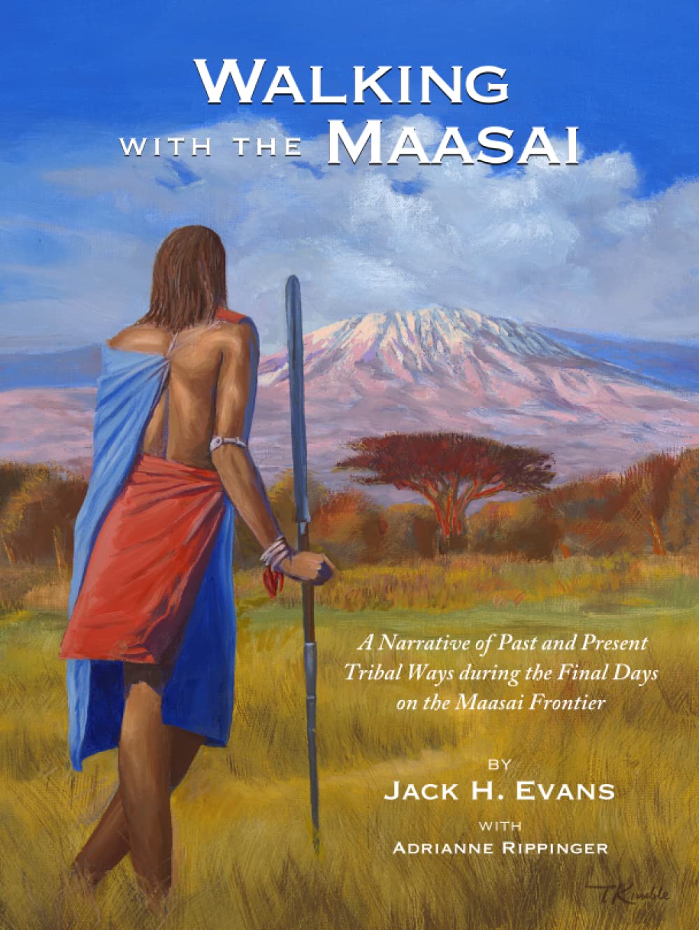 Walking with the Maasai by Jack H Evans | Goodreads