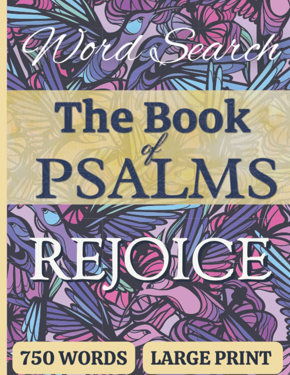 Bible Word Search Psalms: Rejoice: A Puzzle Book with 50 Psalms from ...