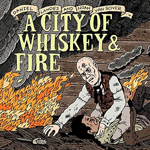 A City of Whiskey & Fire by Daniel Landes | Goodreads