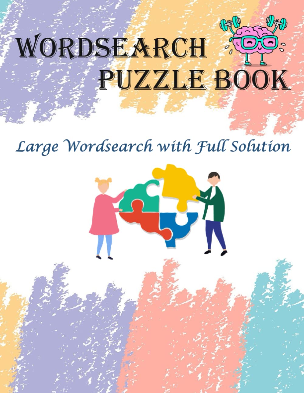 Wordsearch Puzzle Book: Large Wordsearch with Full Solution, Difficulty ...