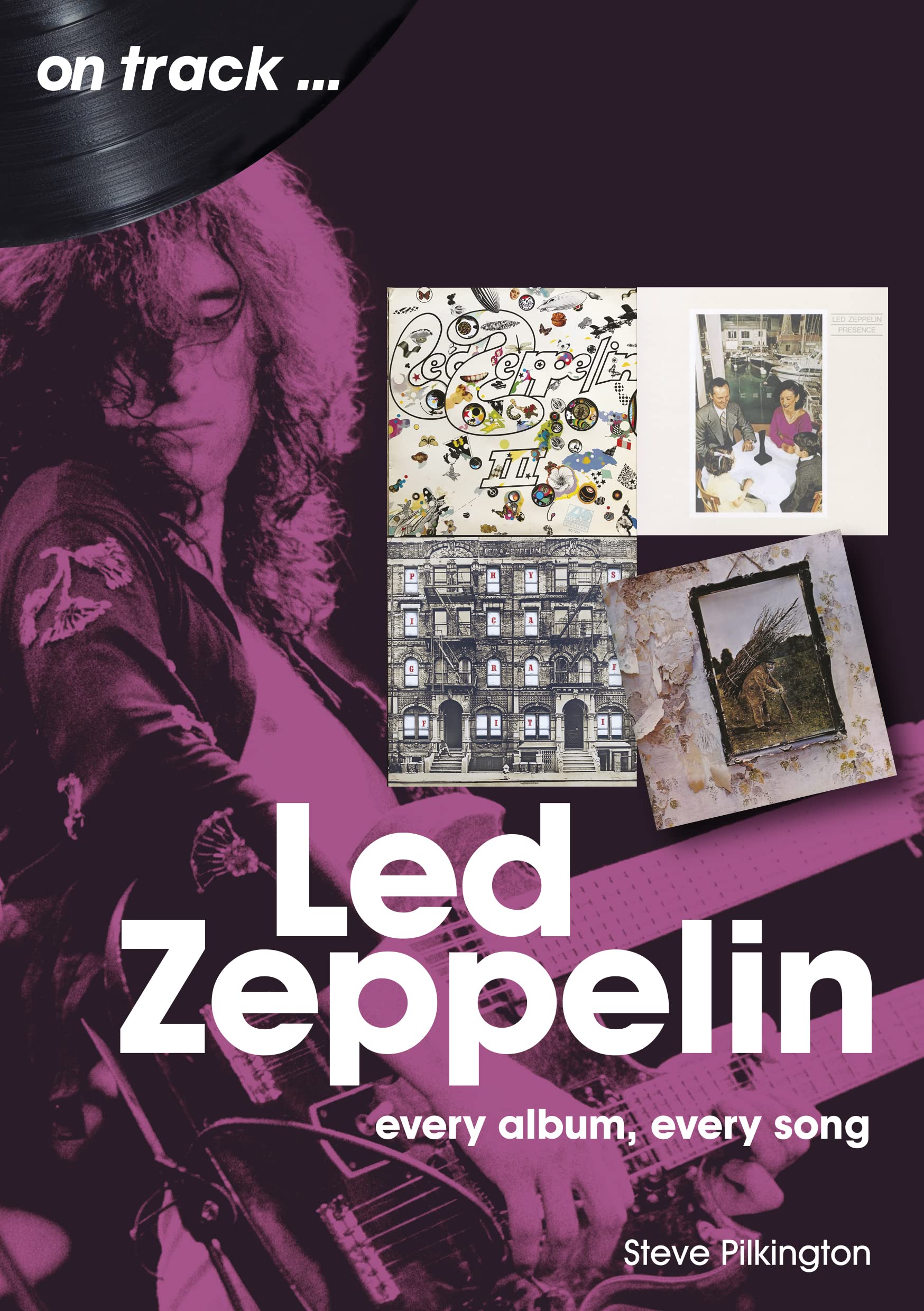 Led Zeppelin on track by Steve Pilkington | Goodreads