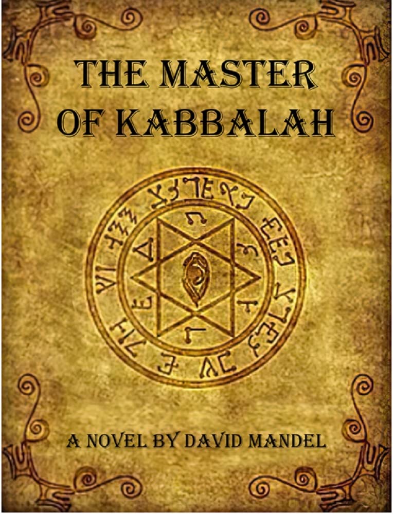 THE MASTER OF KABBALAH: A NOVEL BY DAVID MANDEL by David Mandel | Goodreads