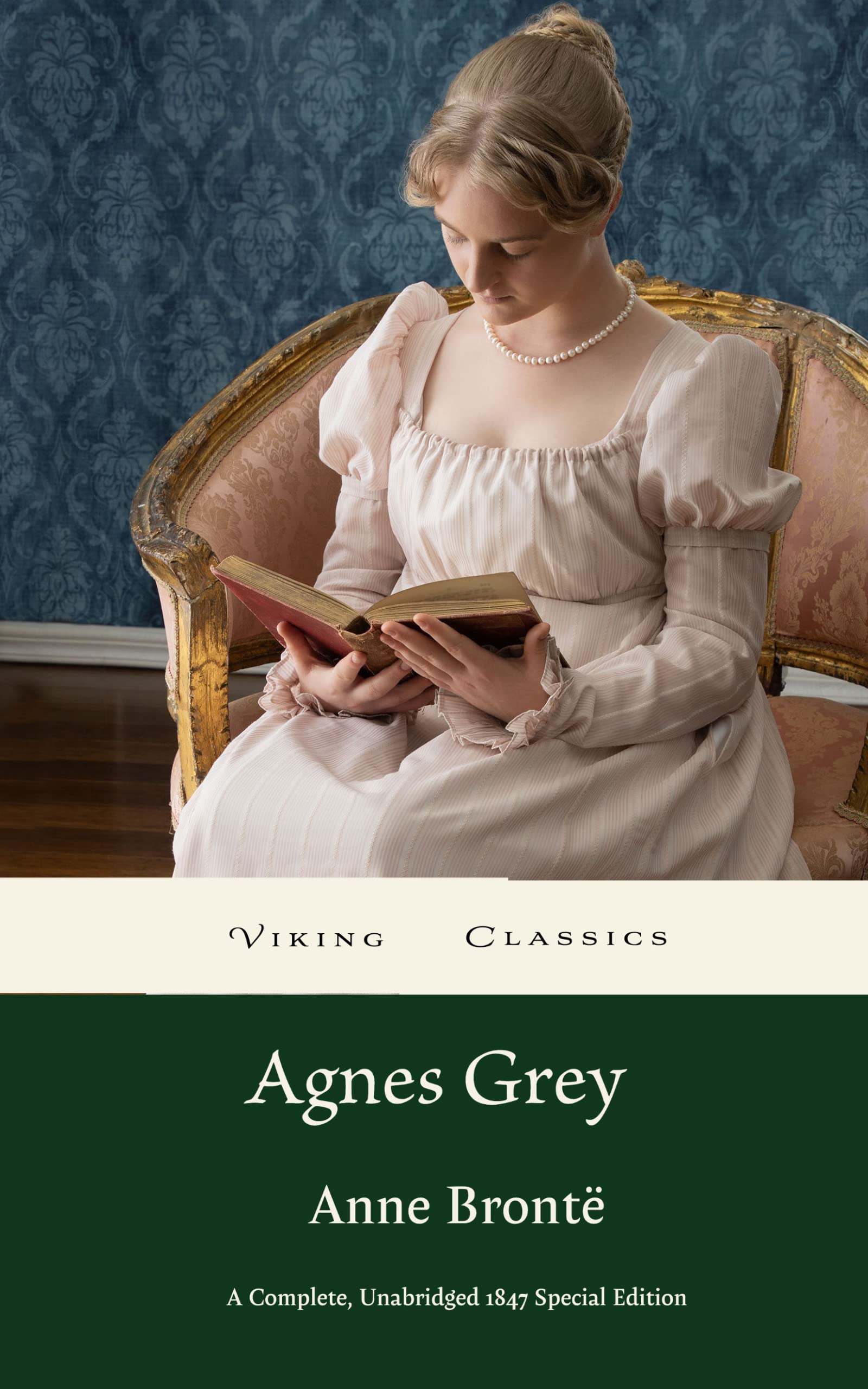 Agnes Grey: A Complete, Unabridged 1847 Special Edition With a ...
