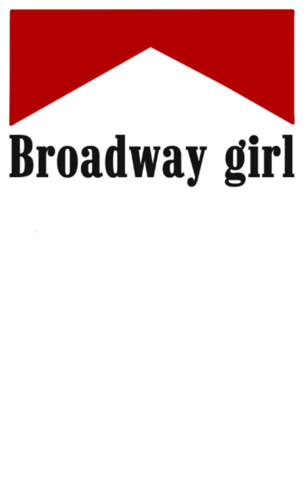Broadway Girl Journal: 5 x 8 inches, 100 blank lined notebook pages by ...