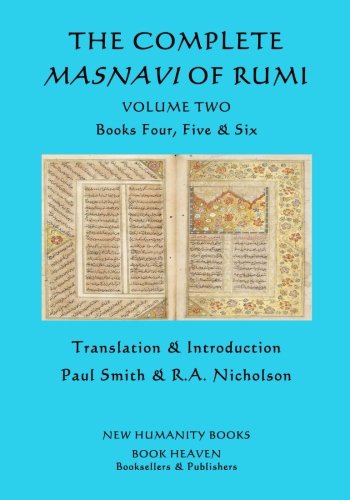 The Complete Masnavi of Rumi: Volume Two - Books Four, Five & Six by ...