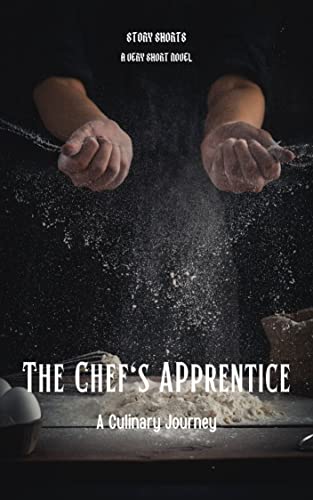The Chef's Apprentice: A Culinary Journey by Story Shorts | Goodreads