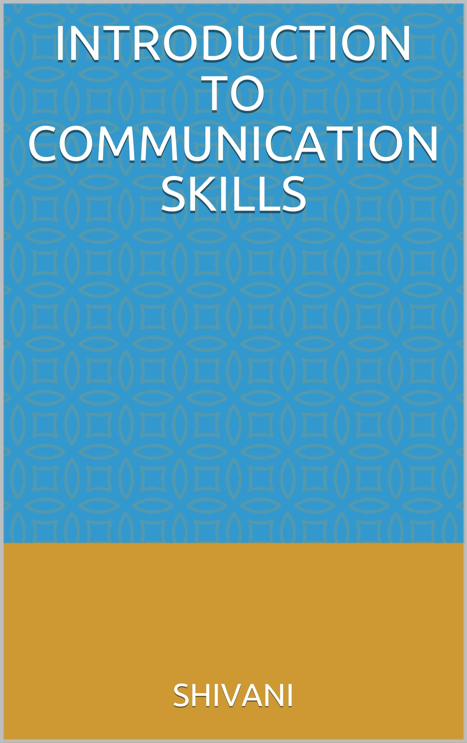 INTRODUCTION TO COMMUNICATION SKILLS By Shivani Goodreads introduction-to-communication-skills-by-shivani-goodreads
