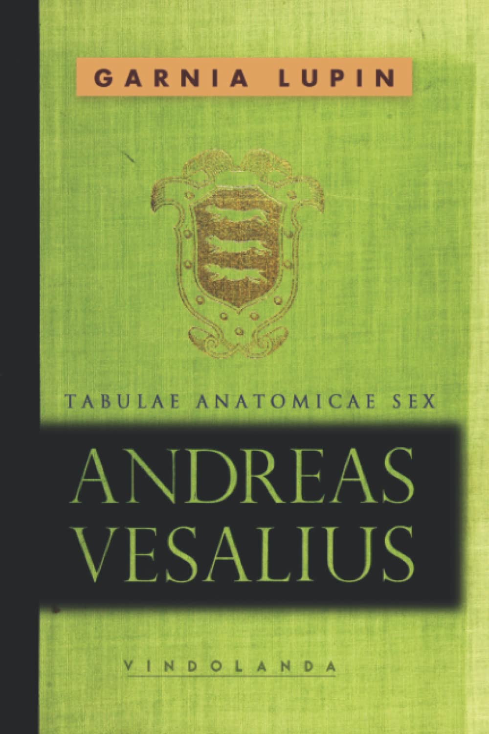 TABULAE ANATOMICAE SEX of VESALIUS: The first masterpiece of Unseen ...