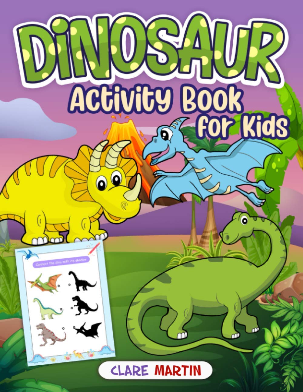 Dinosaur Activity Book for Kids: Activity Book for Kids ages 3 to 5 ...